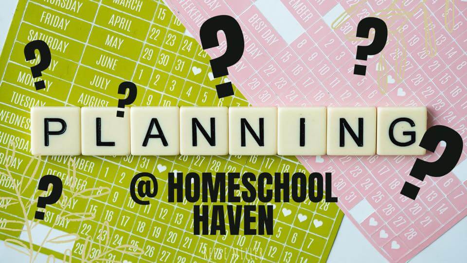 Planning with a difference… in 2 steps! - Homeschool Haven