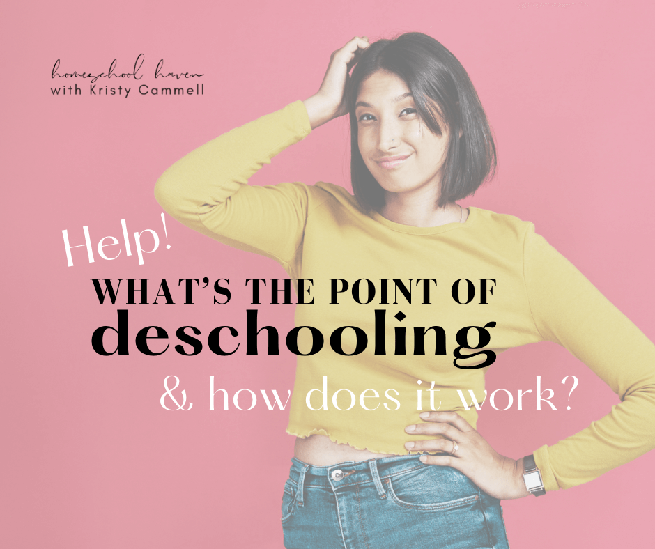 What’s the point of deschooling & how does it work? - Homeschool Haven